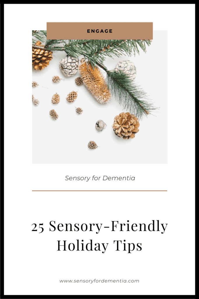 25 Sensory-Friendly Holiday Tips - Sensory for Dementia